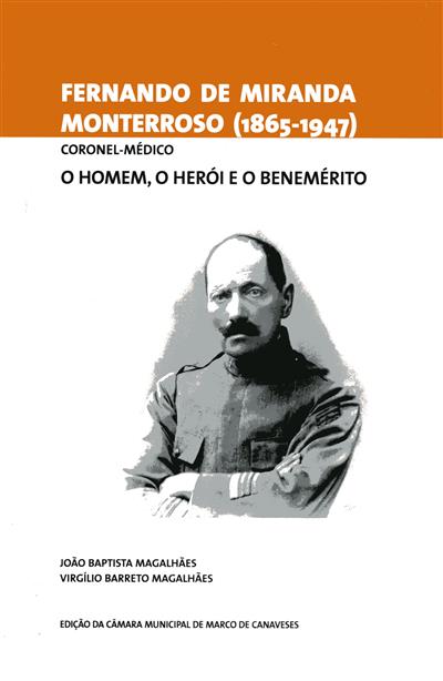 FERNANDO DE MIRANDA MONTERROSO ( 1865 – 1947 ) CORONEL MÉDICO – O HOMEM ...