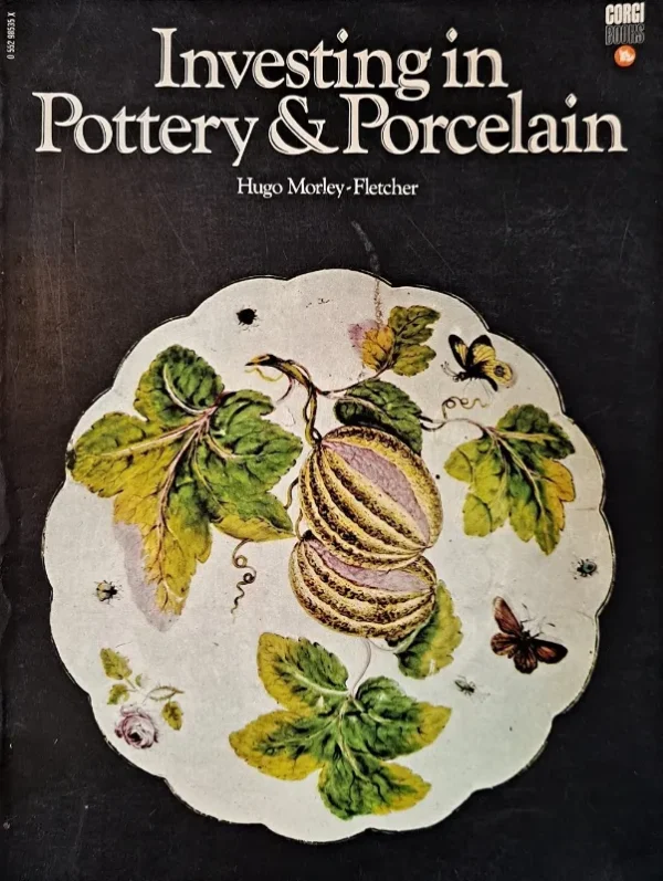 INVESTING IN POTTERY & PORCELAIN – HUGO MORLEY-FLETCHER – CORGIBOOKS ...