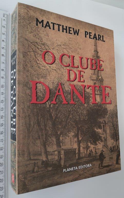 O CLUBE DE DANTE – MATTHEW PEARL – Livraria Santiago